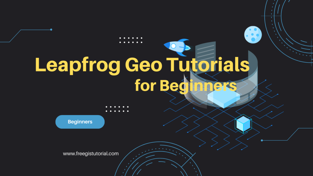 Leapfrog Geo Tutorials Gis Tutorial